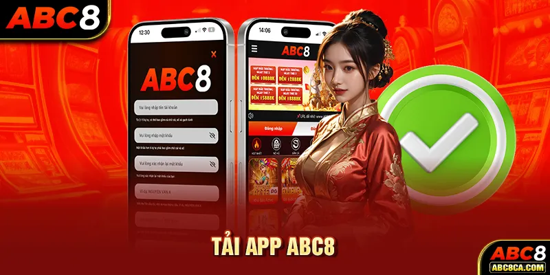 Cập Nhật Phiên Bản Tải App ABC8 Hỗ Trợ Nhiều Nền Tảng 2025